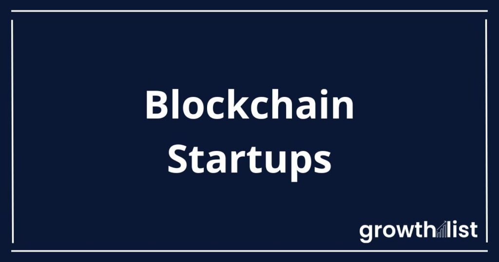 List of Funded Blockchain Startups For 2025 - Growth List