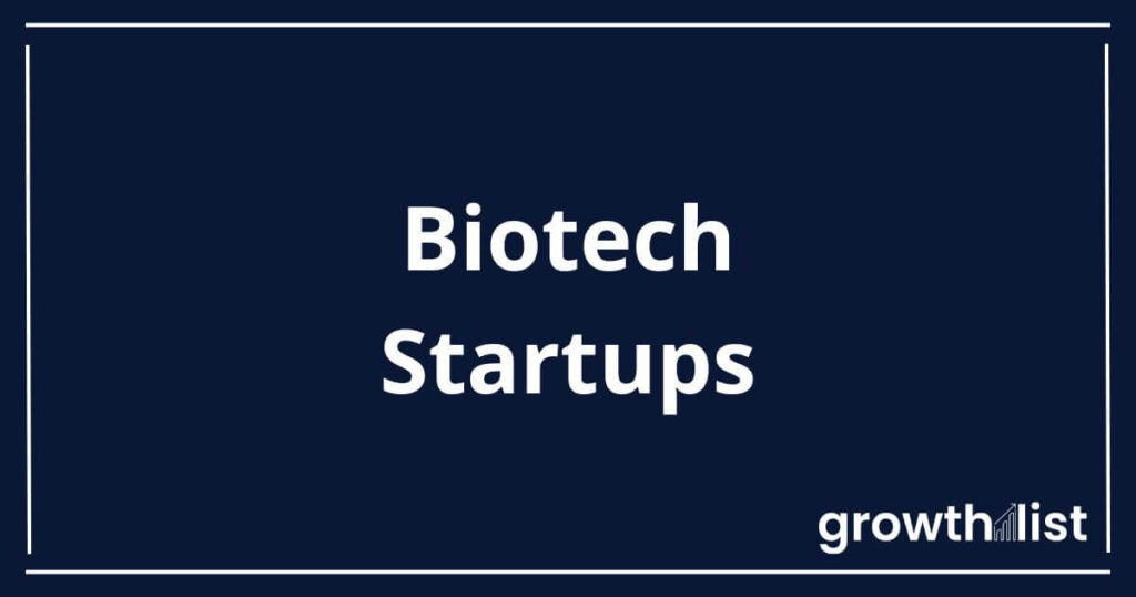 List of Funded Biotech Startups For 2026 - Growth List